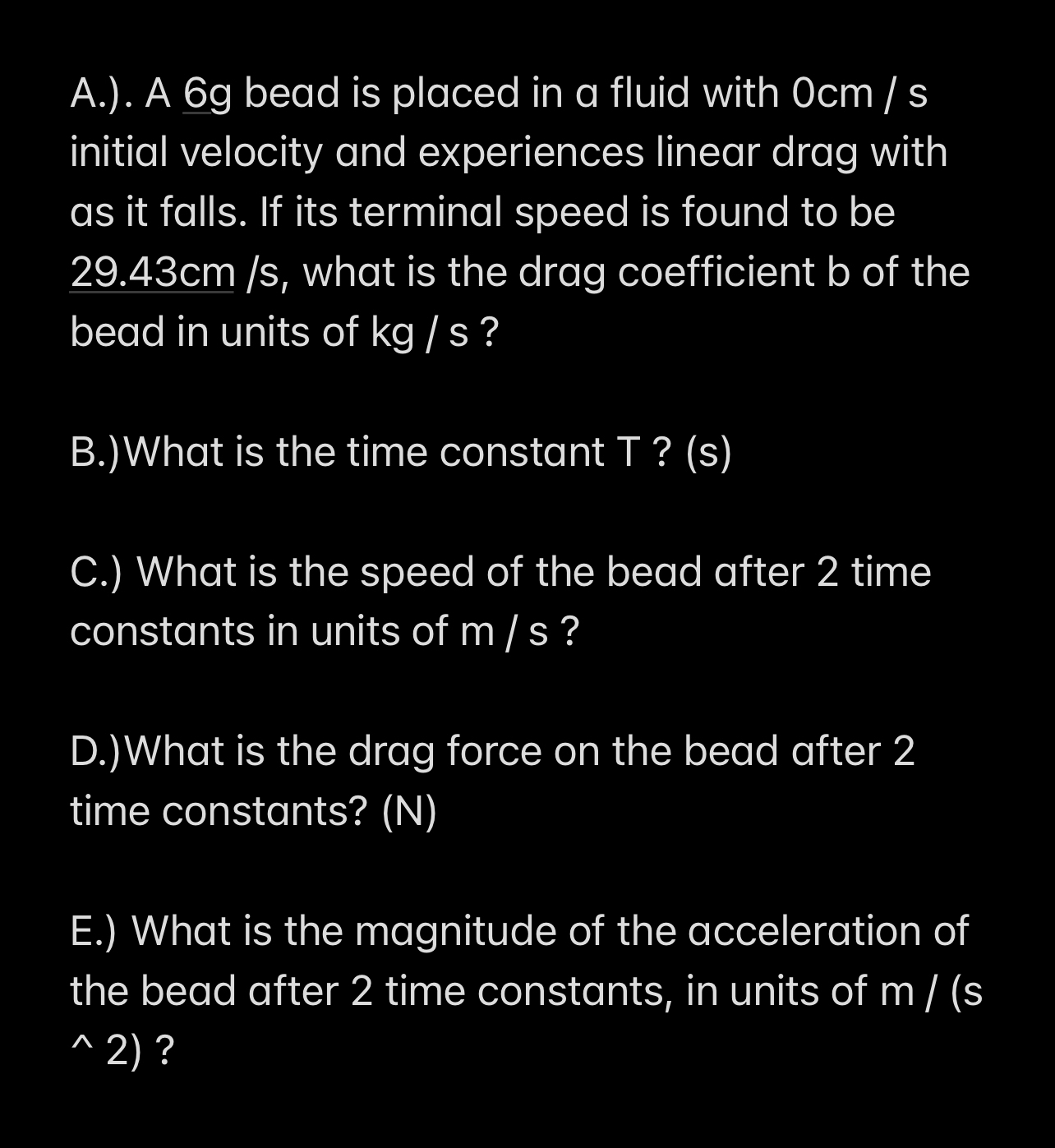 Solved A.). ﻿A 6g ﻿bead is placed in a fluid with 0cms | Chegg.com