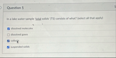 Solved Question 51In a lake water sample 'total solids' (TS) | Chegg.com