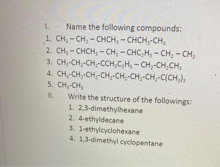 Solved 1. Name the following compounds: 1. CH3 - CH2 - CHCH3 | Chegg.com