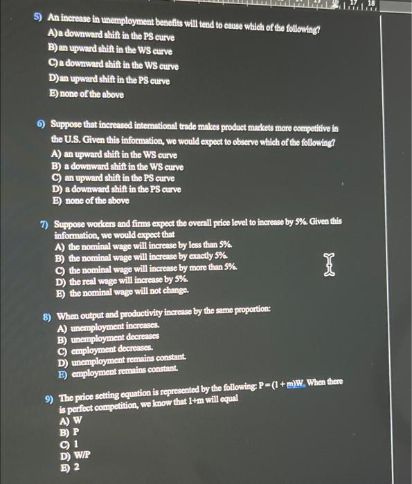 Solved 5) An increase in unemployment benefits will tend to | Chegg.com