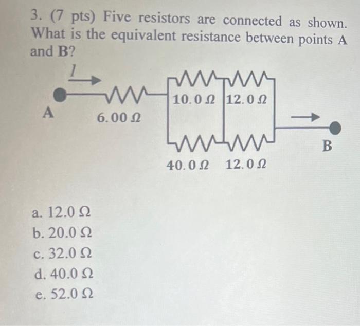 Solved 3. (7 pts) Five resistors are connected as shown. | Chegg.com