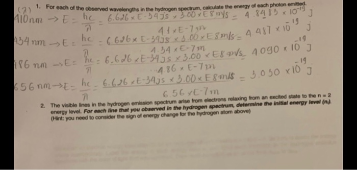Solved 434 nm - E= 4.487 x 10 -19 (2) 1. For each of the | Chegg.com