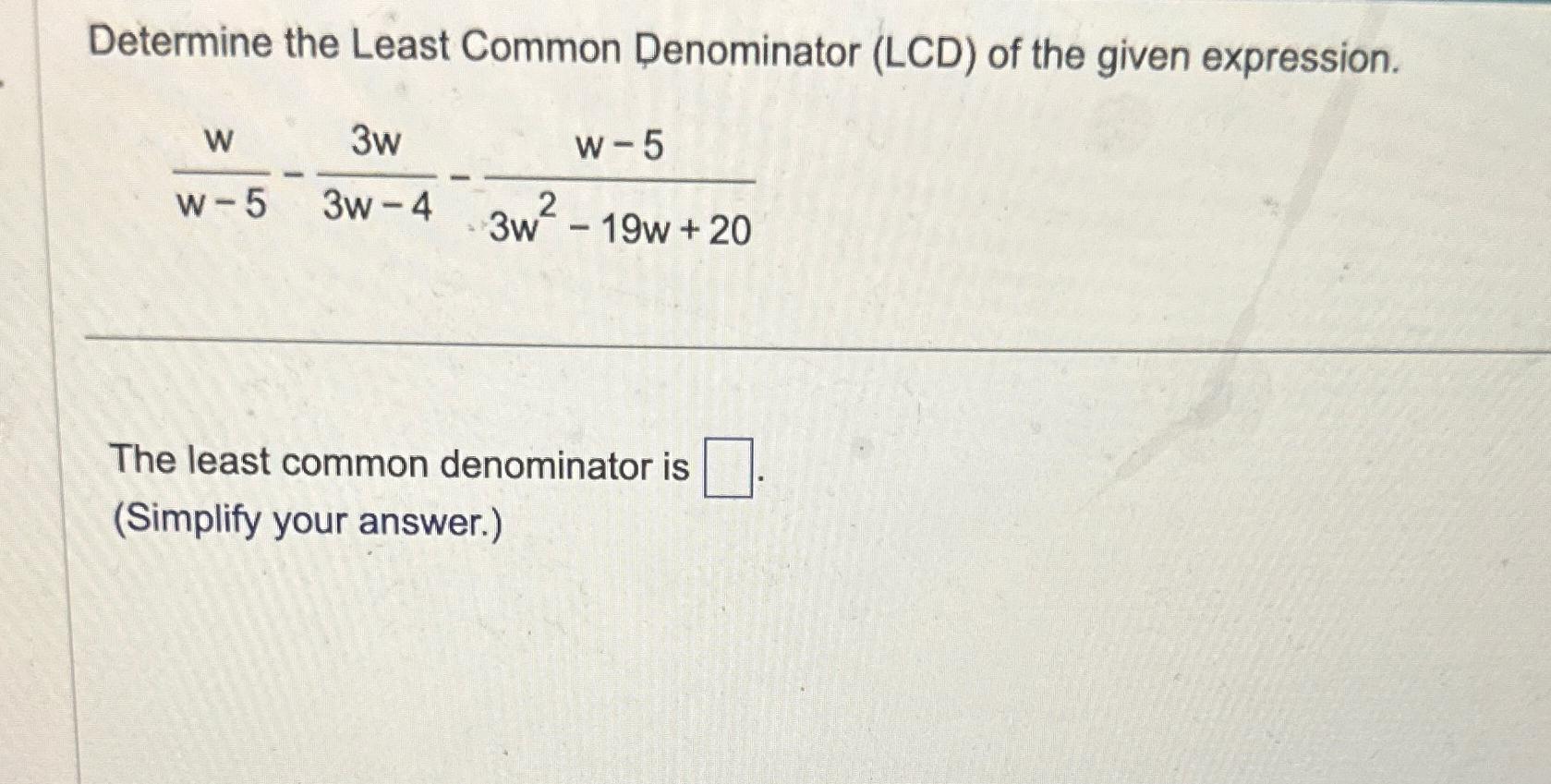 Solved Determine The Least Common Denominator Lcd ﻿of The