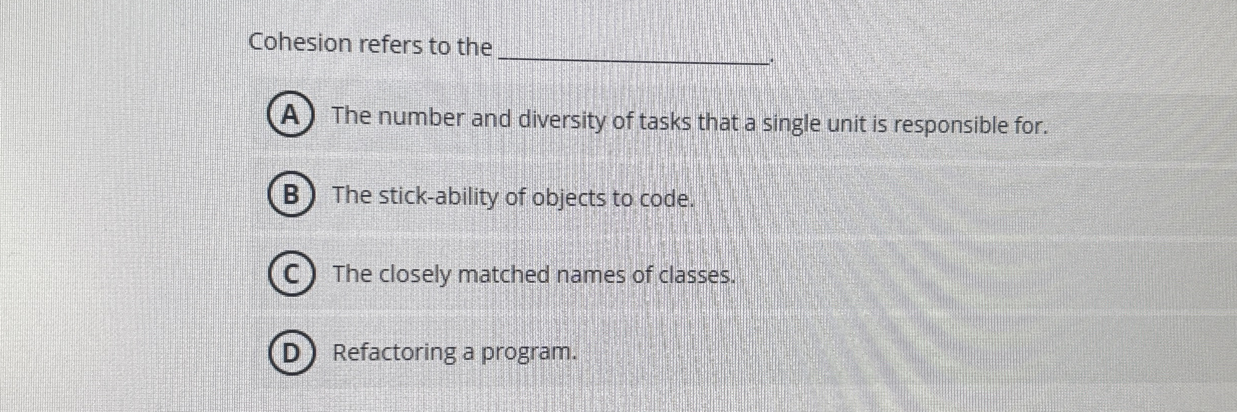 Solved Cohesion refers to the q,The number and diversity of | Chegg.com