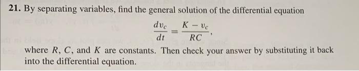 Solved 21. By separating variables, find the general | Chegg.com