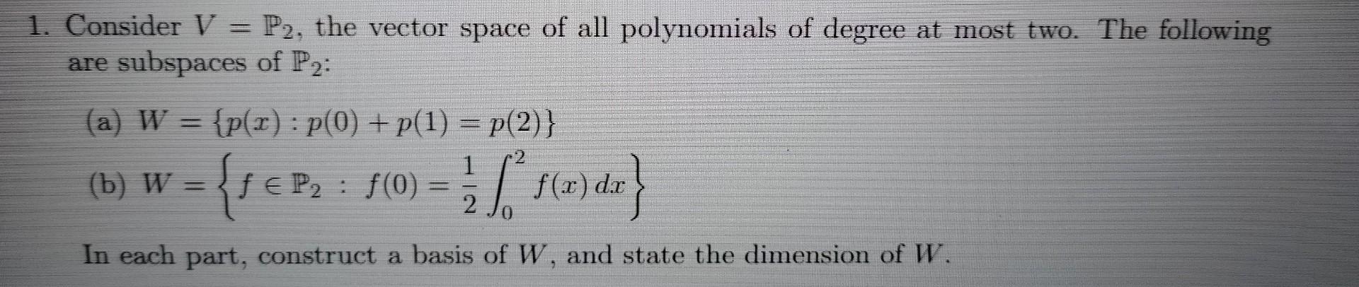 Solved 1. Consider V=P2, the vector space of all polynomials | Chegg.com
