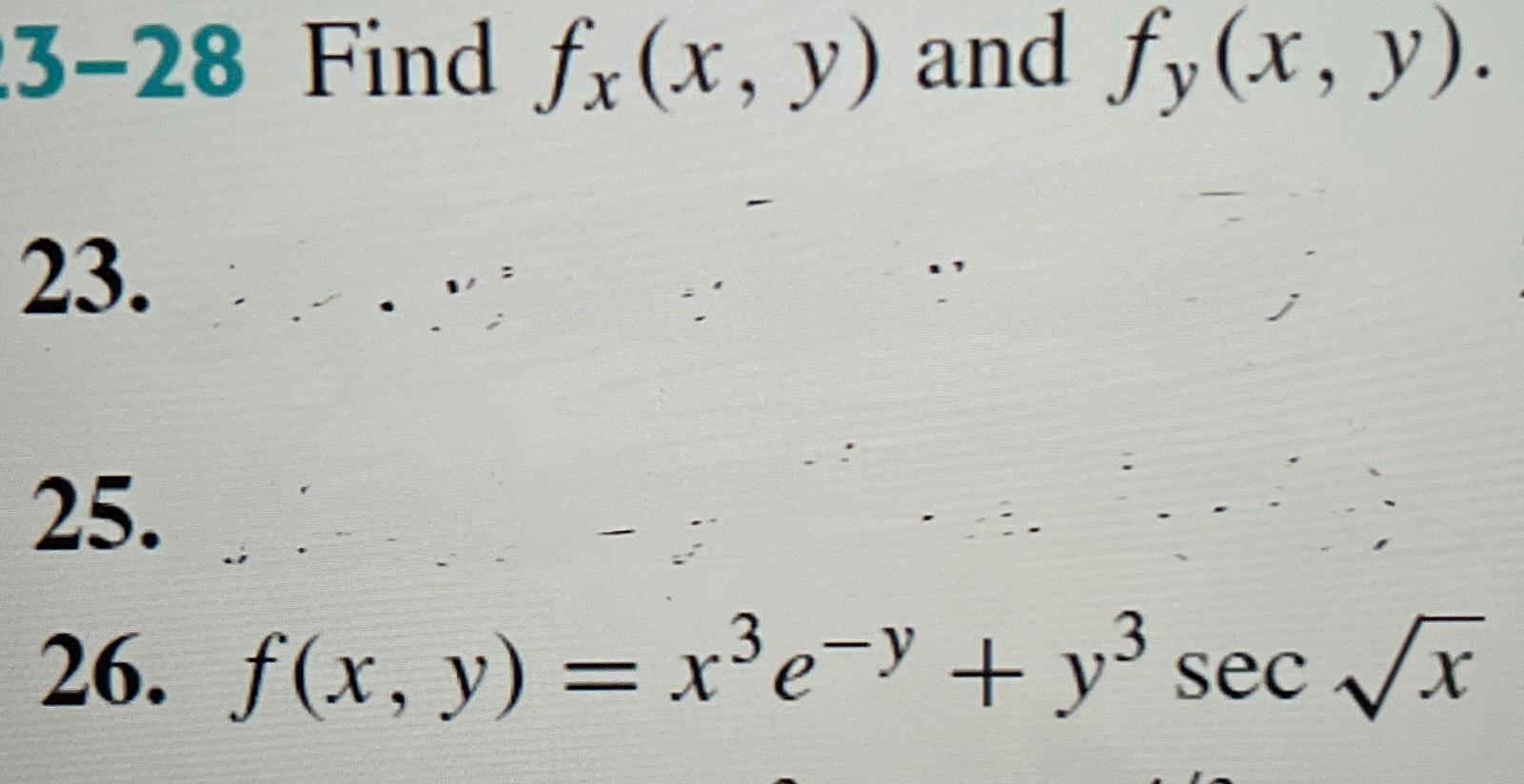 Solved Find Fx X Y ﻿and Fy X Y 26 F X Y X3e Y Y3secx2