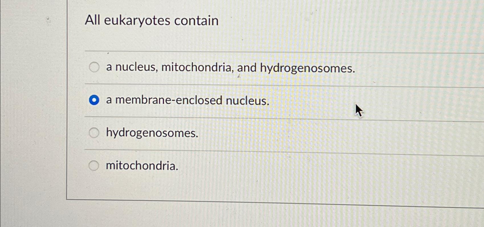 Solved All eukaryotes containa nucleus, mitochondria, and | Chegg.com