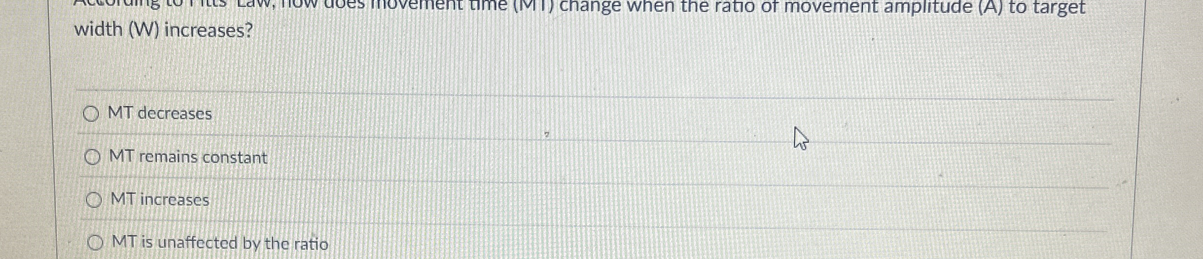 Solved width (W) ﻿increases?MT decreasesMT remains | Chegg.com