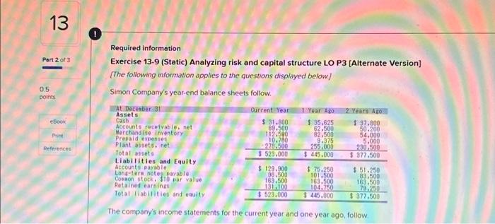 Solved Required information Exercise 13-9 (Static) Analyzing | Chegg.com