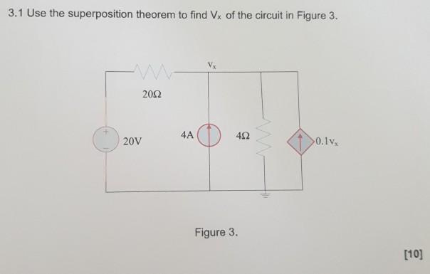 Solved 3.1 Use the superposition theorem to find Vx of the | Chegg.com