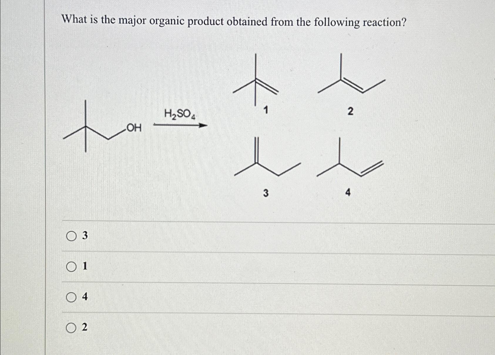 Solved What is the major organic product obtained from the | Chegg.com