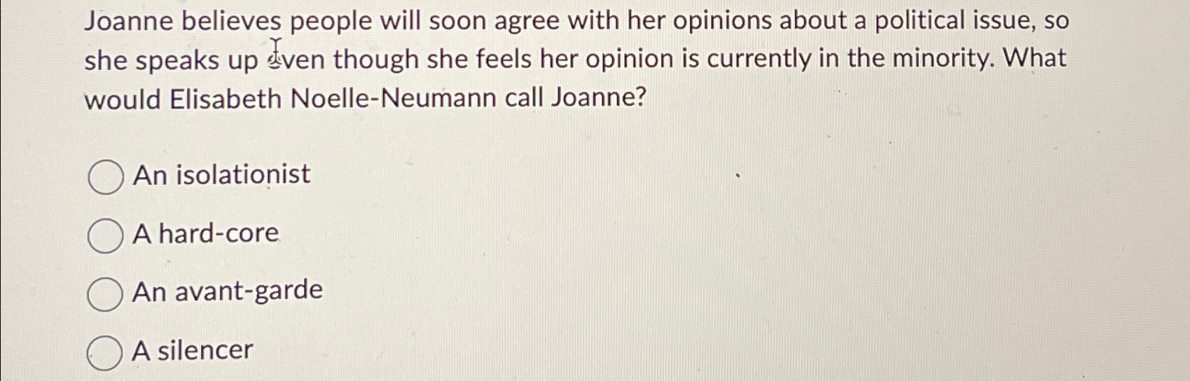 Solved Joanne believes people will soon agree with her | Chegg.com