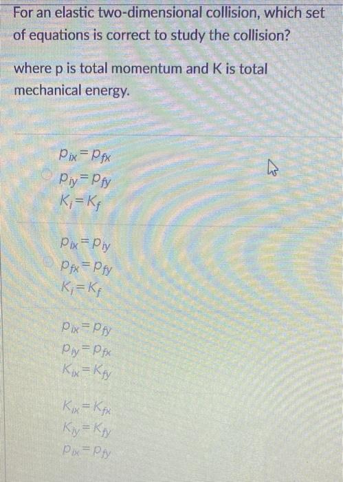 Solved For an elastic two-dimensional collision, which set | Chegg.com