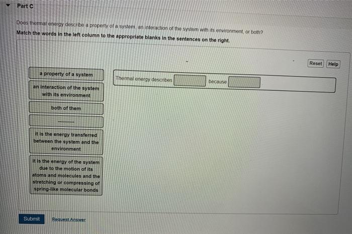 Solved Part C Does thermal energy describe a property of a | Chegg.com