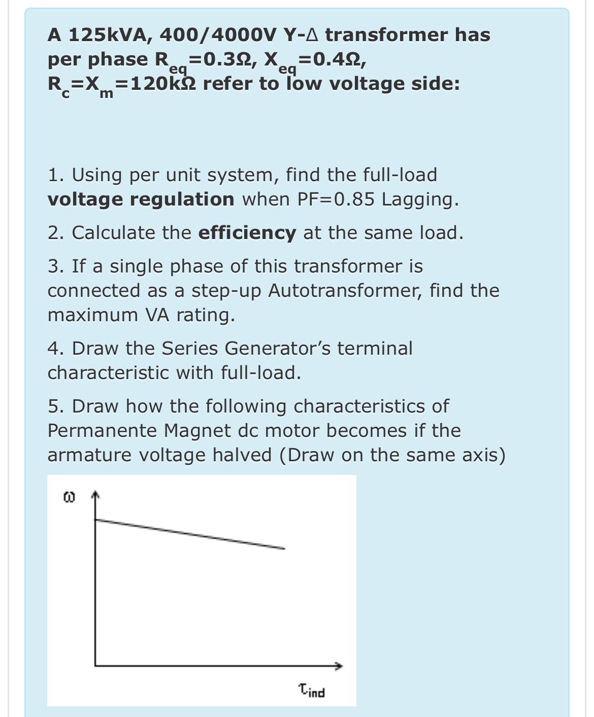 Solved A 125kVA, 400/4000V Y- ???? ﻿transformer has per | Chegg.com