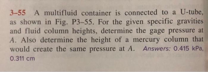 Solved 3-55 A multifluid container is connected to a U-tube, | Chegg.com