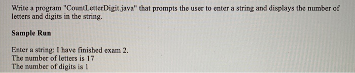 Solved Write a program "CountLetter Digit.java" that prompts | Chegg.com
