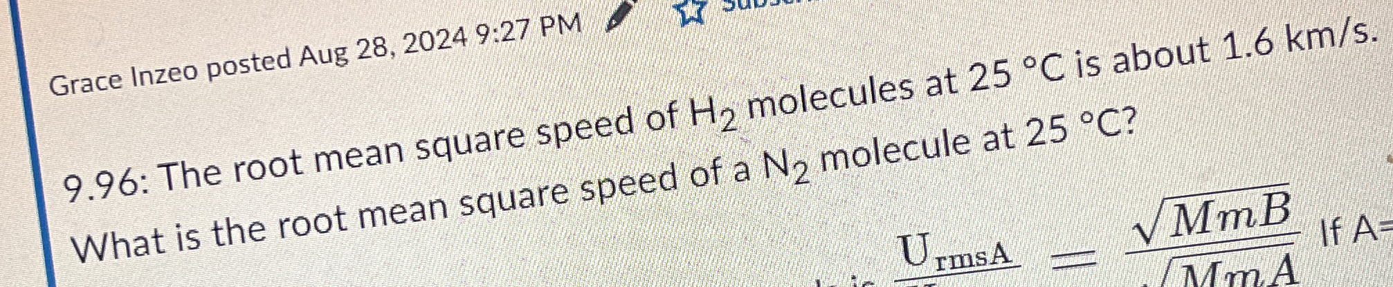 Solved The root mean square speed of H2 ﻿molecules at 25°C | Chegg.com