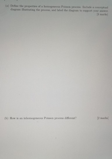 Solved (a) Define the properties of a homogeneous Poisson | Chegg.com