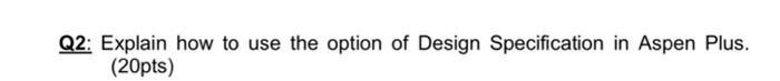 Solved Q2: Explain how to use the option of Design | Chegg.com