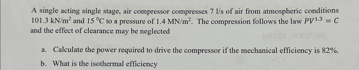 Solved A single acting single stage, air compressor | Chegg.com