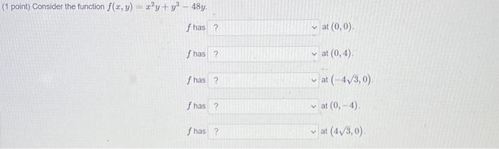 Solved point) Consider the function f(x,y)=x2y+y3−48y. | Chegg.com