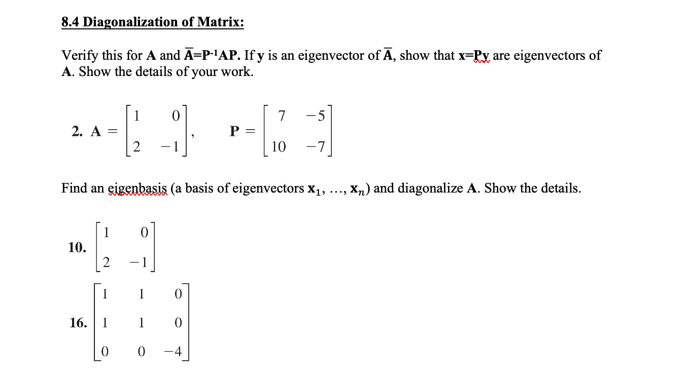 Solved 8.4 ﻿Diagonalization of Matrix:Verify this for A and | Chegg.com