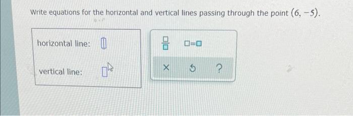 Solved Write equations for the horizontal and vertical lines | Chegg.com