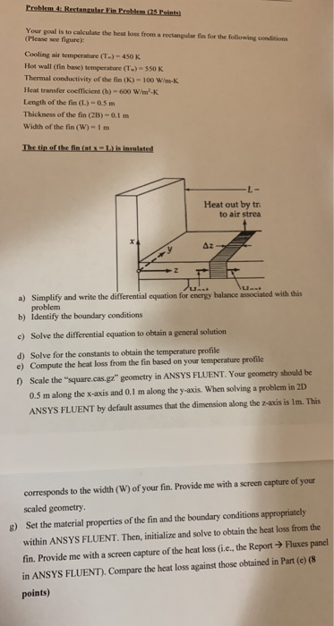 Solved Problem Rectangular Fin Problem. Points) Your goal is | Chegg.com