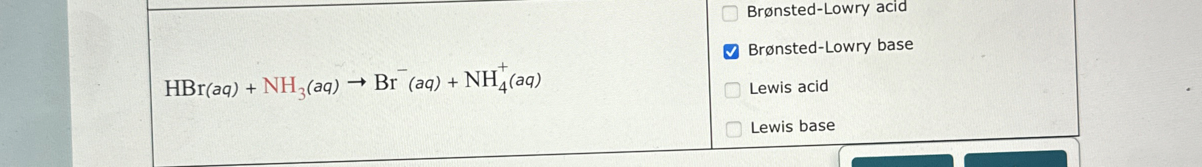 Solved HBr(aq)+NH3(aq)→Br-(aq)+NH4+(aq)Brønsted-Lowry | Chegg.com
