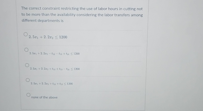 Solved The correct constraint restricting the use of labor | Chegg.com