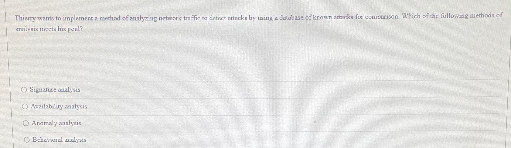 Solved Thierry wants to implement a method of analyzing | Chegg.com