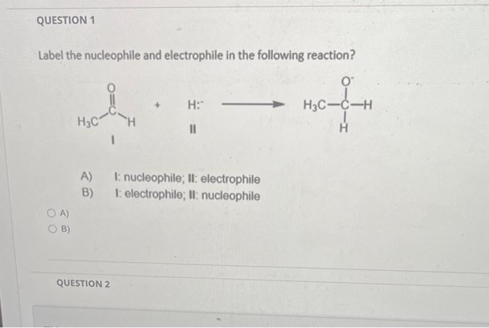 Solved Label the nucleophile and electrophile in the | Chegg.com