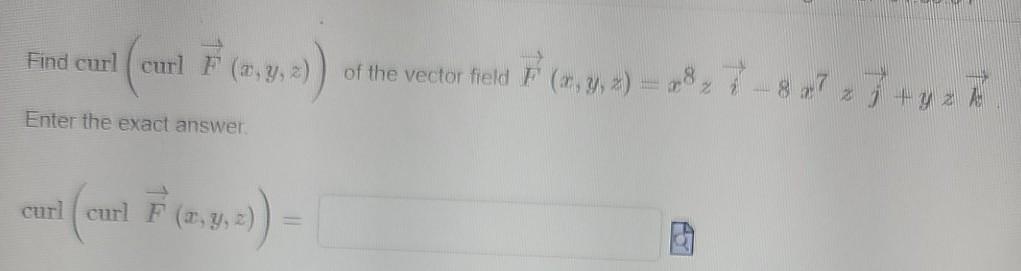 Solved Find curl (curl 7 (0,3, 2) of the vector field F | Chegg.com