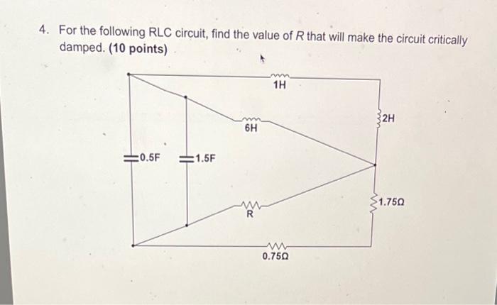 Solved 4. For the following RLC circuit, find the value of R | Chegg.com