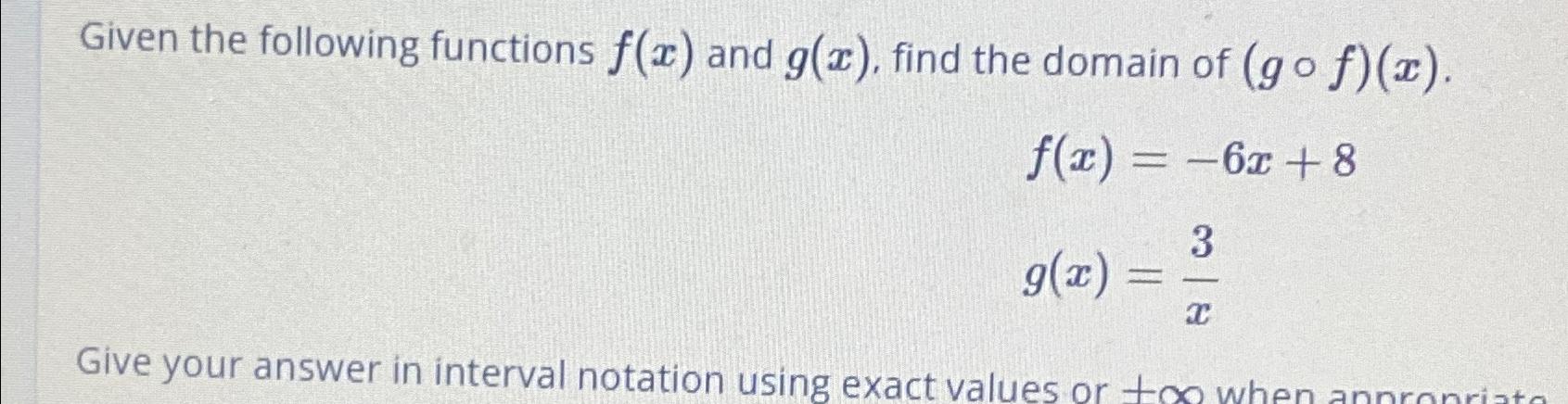 Solved Given the following functions f(x) ﻿and g(x), ﻿find | Chegg.com