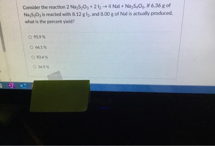 Solved Consider the reaction 2Na2 S2O3+2I2→4NaI+Na2 S4O6. If | Chegg.com
