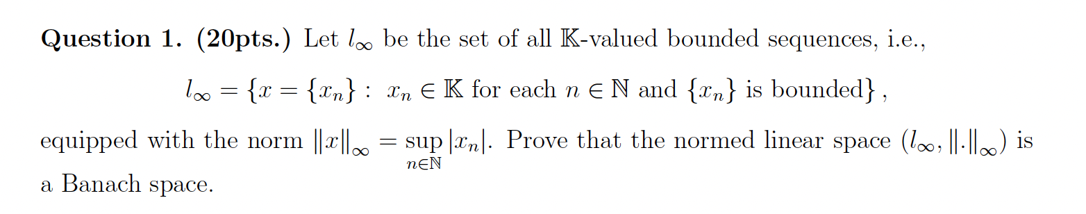 Solved Let l∞ ﻿be the set of all K-valued bounded sequences, | Chegg.com