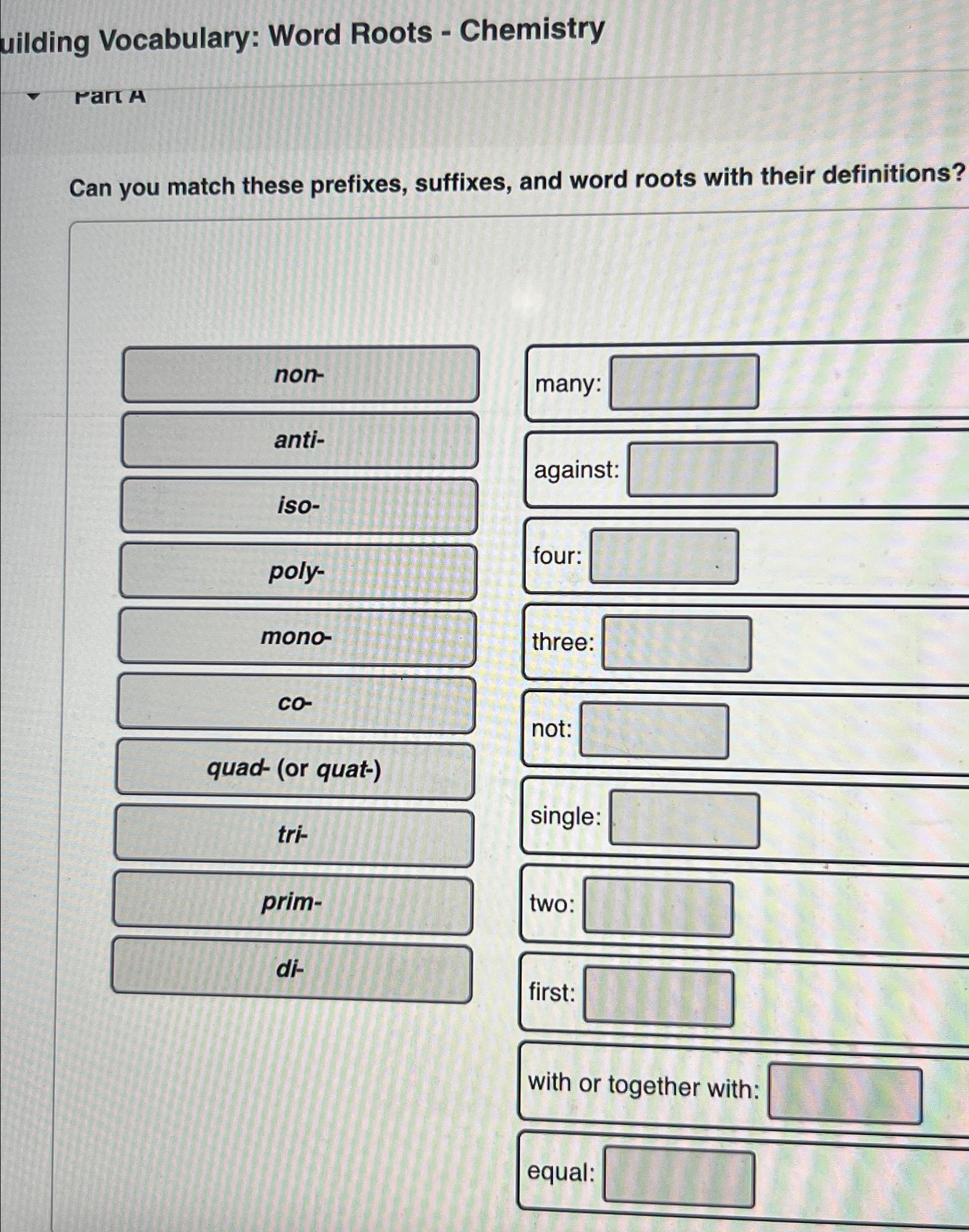 Solved uilding Vocabulary: Word Roots - ﻿Chemistryrart ACan | Chegg.com