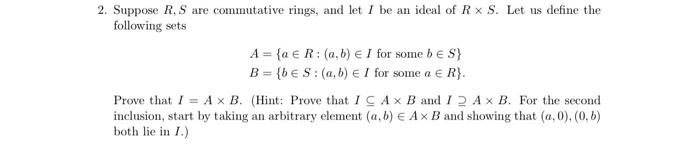 Solved Suppose R,S are commutative rings, and let I be an | Chegg.com