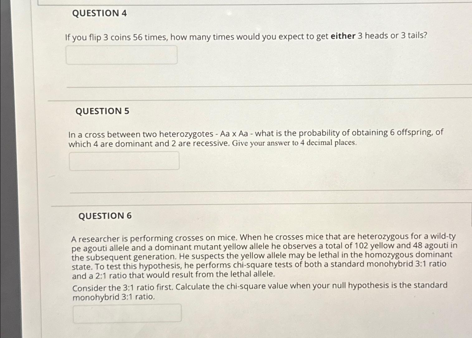 Solved QUESTION 4If you flip 3 ﻿coins 56 ﻿times, how many | Chegg.com