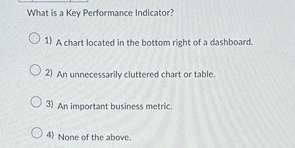 Solved What is a Key Performance Indicator?A chart located | Chegg.com
