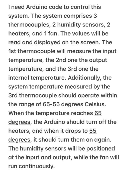 Solved I need Arduino code to control this system. The | Chegg.com