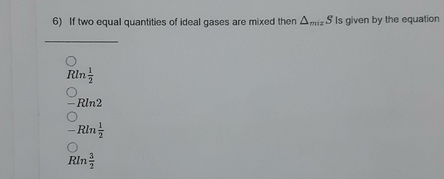 Solved If two equal quantities of ideal gases are mixed then | Chegg.com