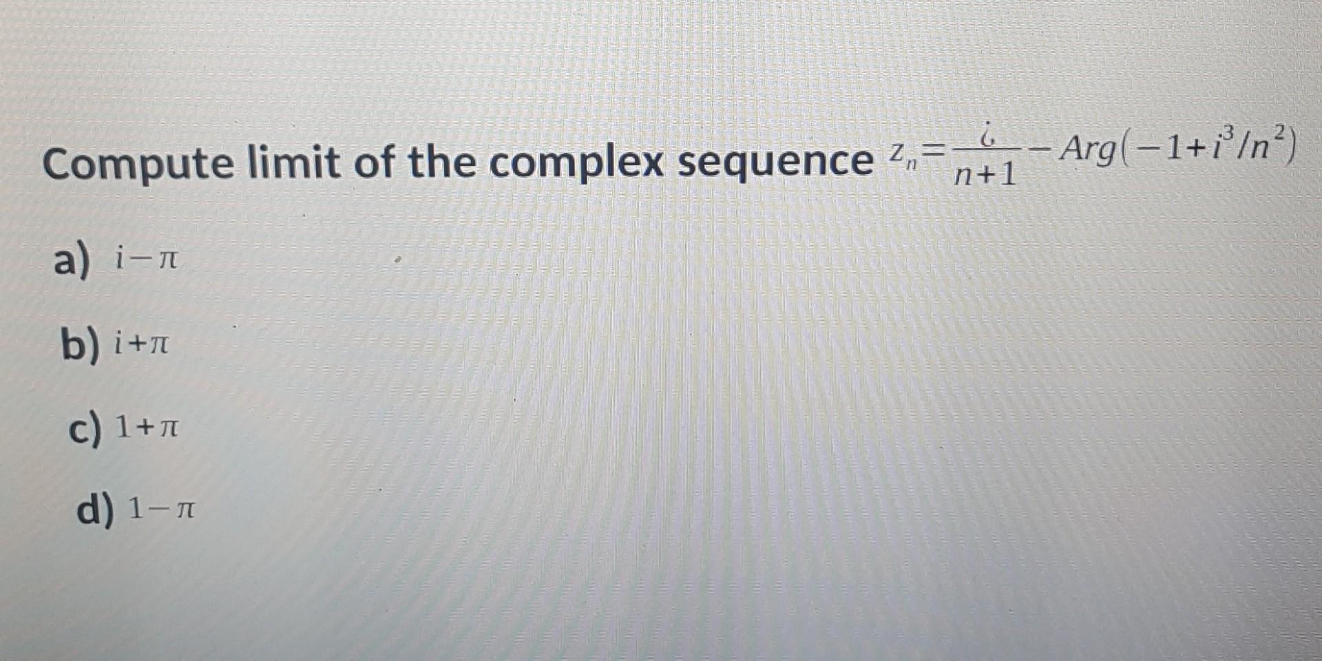 Solved Compute Limit Of The Complex Sequence
