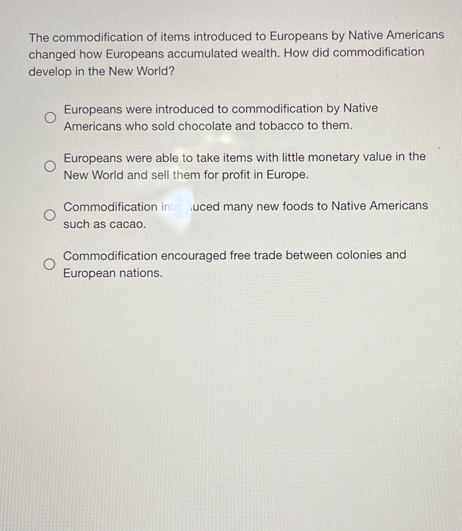 Solved The commodification of items introduced to Europeans | Chegg.com
