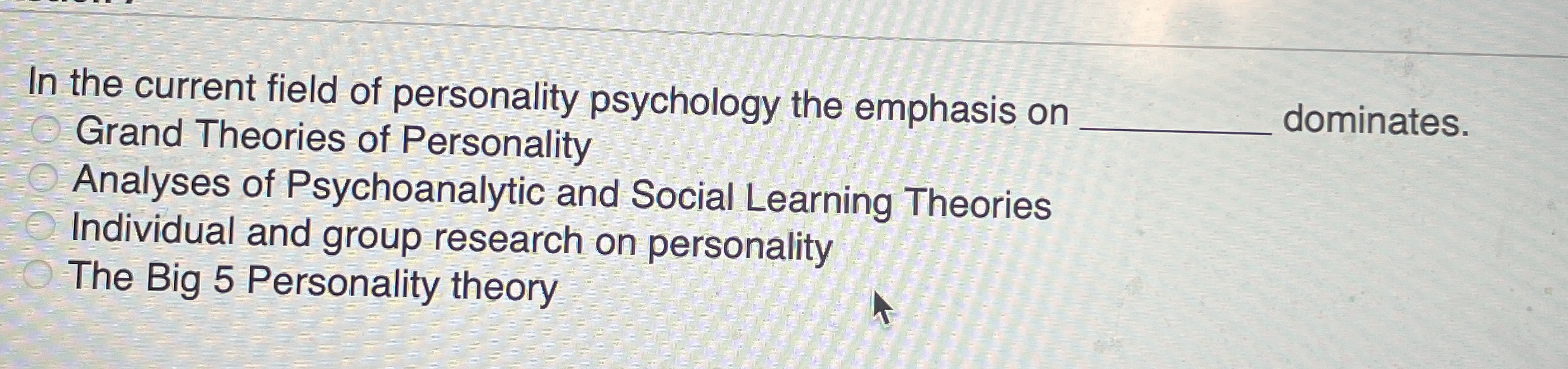 In the current field of personality psychology the | Chegg.com