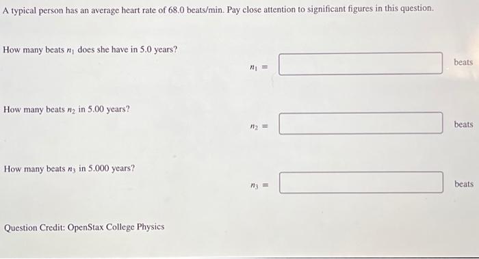 Solved A typical person has an average heart rate of 68.0 | Chegg.com