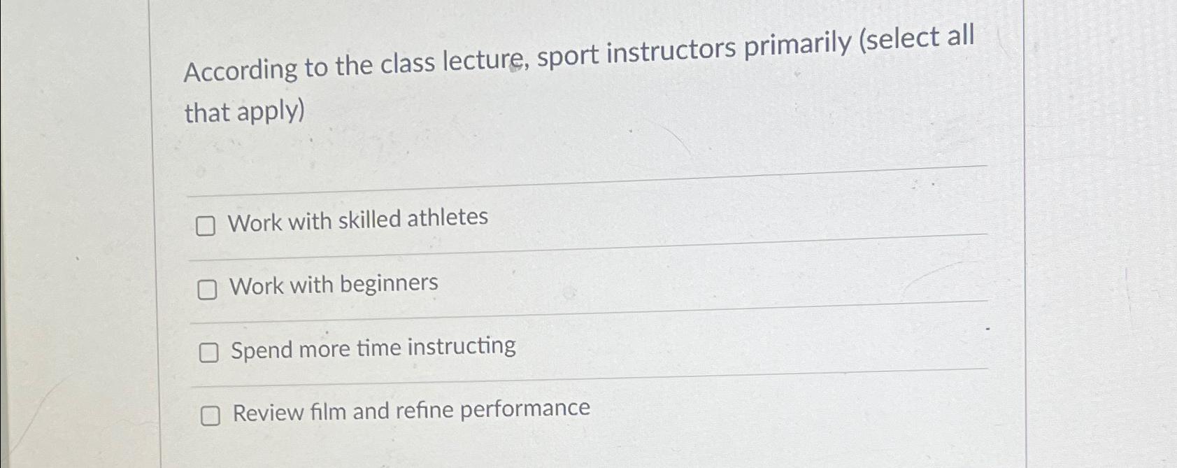 Solved According to the class lecture, sport instructors | Chegg.com